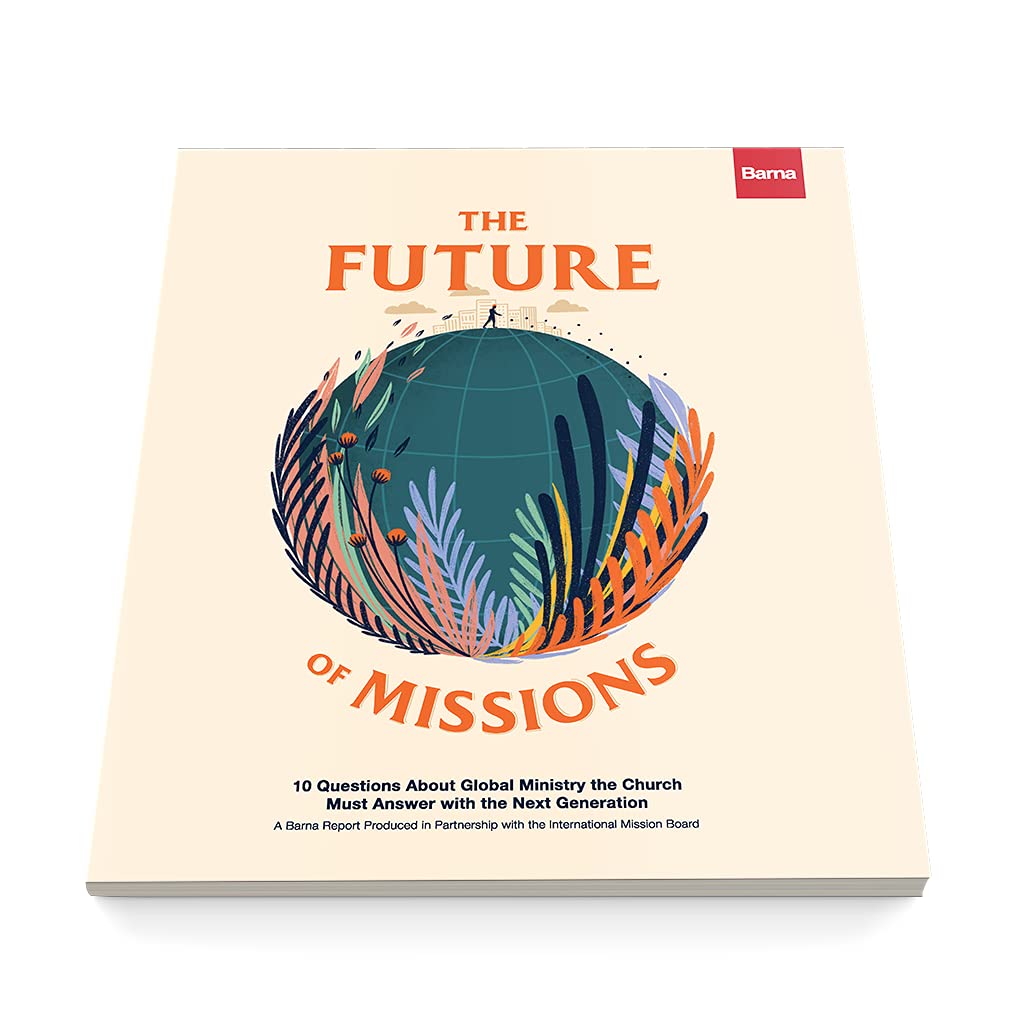 The Future of Missions by Barna Group | Goodreads