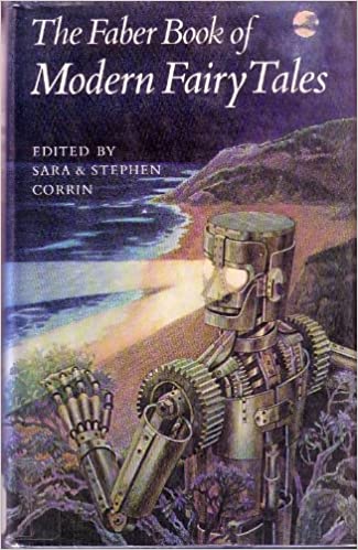 The Faber Book of Modern Fairy Tales by Sara Corrin | Goodreads