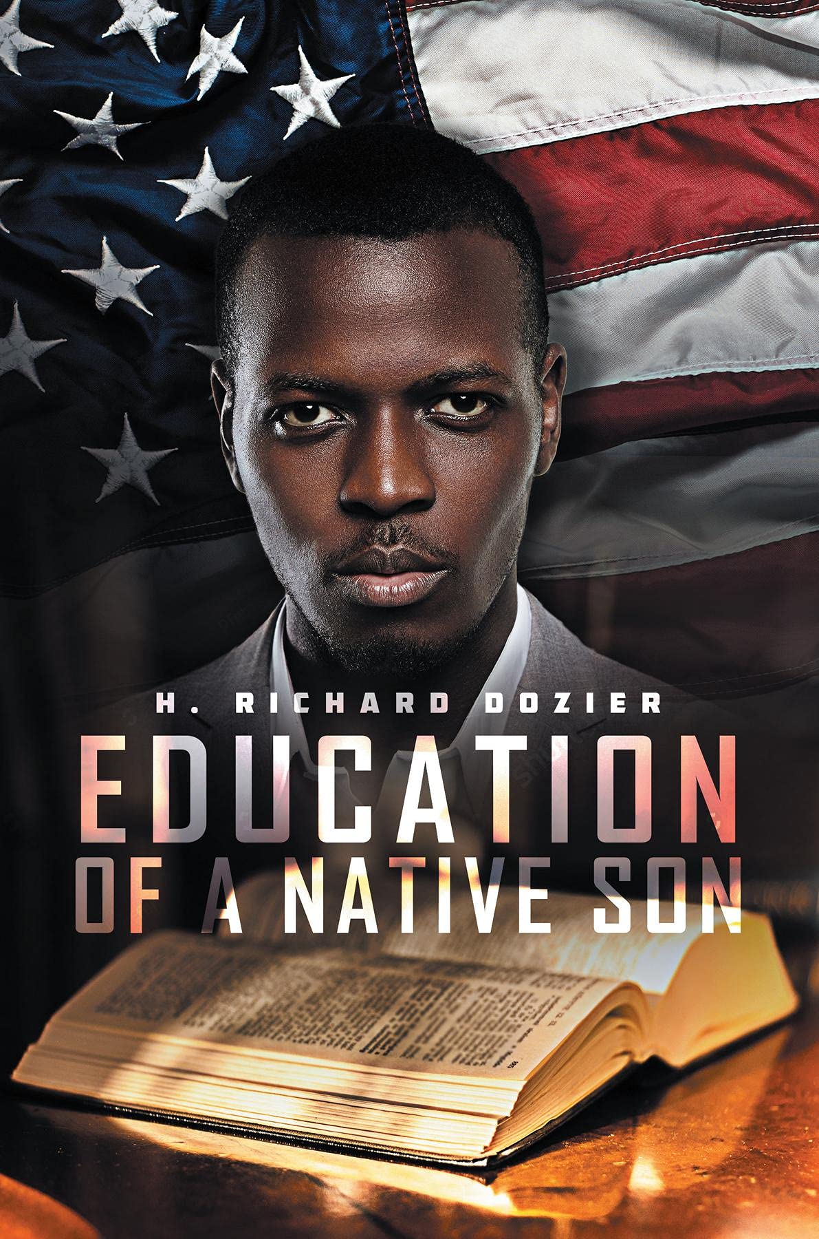 Education Of A Native Son by H. Richard Dozier | Goodreads