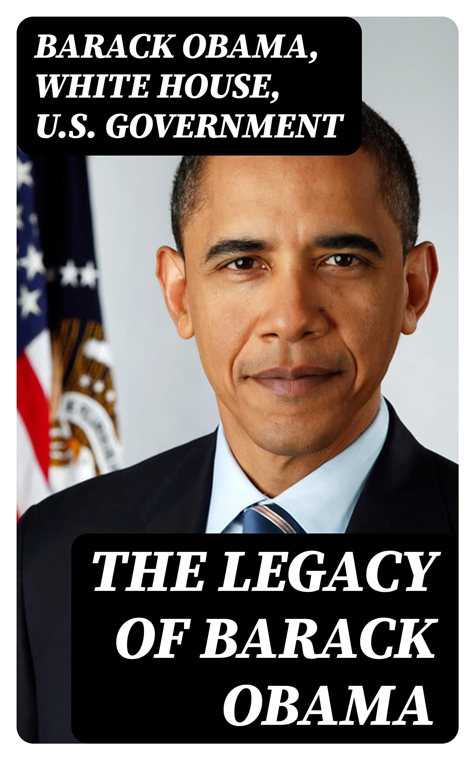 The Legacy of Barack Obama by Barack Obama | Goodreads