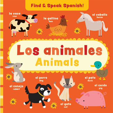 Los Animales / Animals (Find& Speak Spanish) by Sam Hutchinson | Goodreads