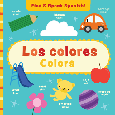 Los Colores / Colors (Find & Speak Spanish) by Sam Hutchinson | Goodreads