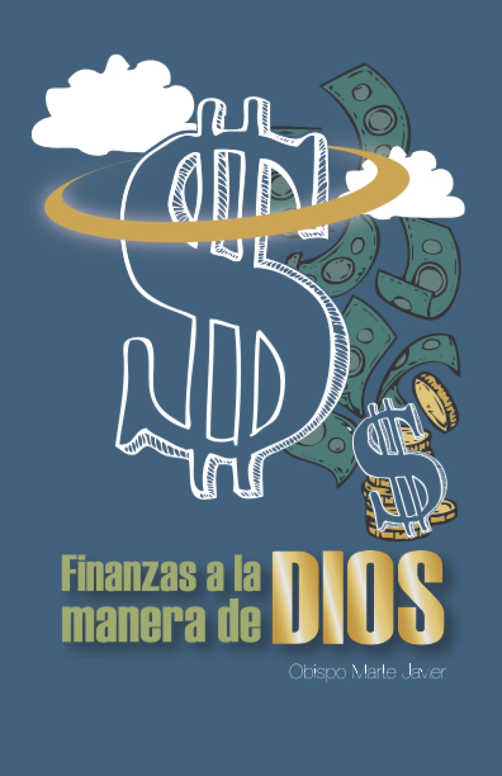Finanzas A La Manera De Dios by Obispo Marte Javier | Goodreads