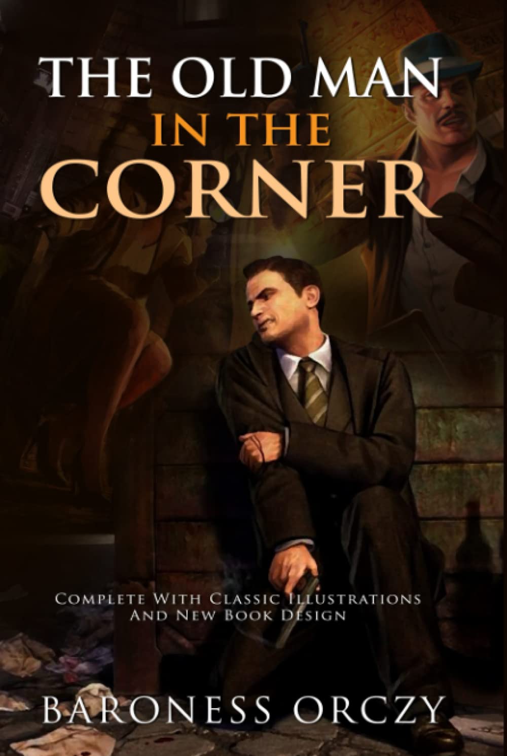 The Old Man in the Corner by Emmuska Orczy | Goodreads