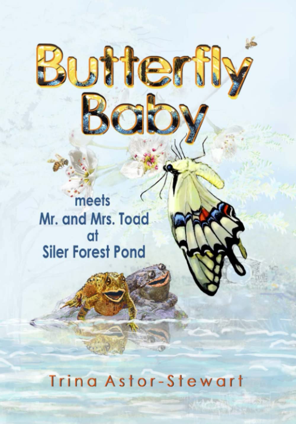 Butterfly Baby: Meets Mr. and Mrs. Toad at Siler Forest Pond by Trina ...