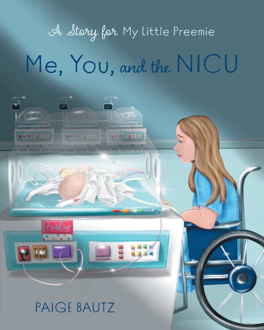 Me, You, and the NICU: My Little Preemie by Paige Bautz | Goodreads