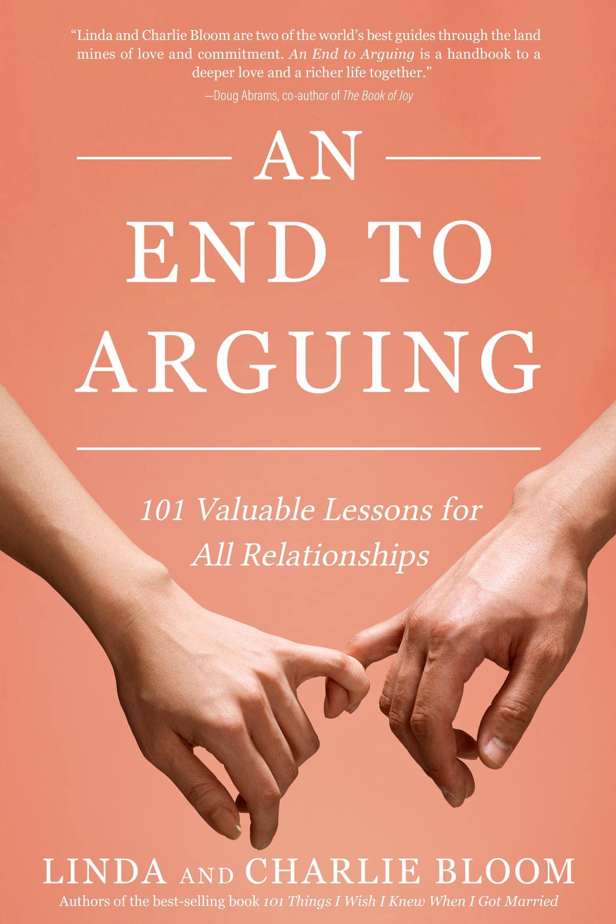 An End to Arguing: 101 Valuable Lessons for All Relationships by Linda ...