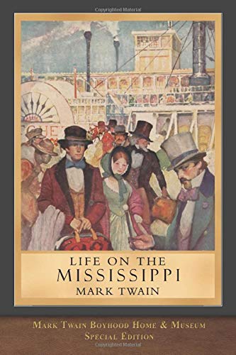 Life on the Mississippi: Museum Edition by Mark Twain | Goodreads