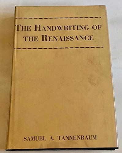 Handwriting of the Renaissance by Samuel Aaron Tannenbaum | Goodreads