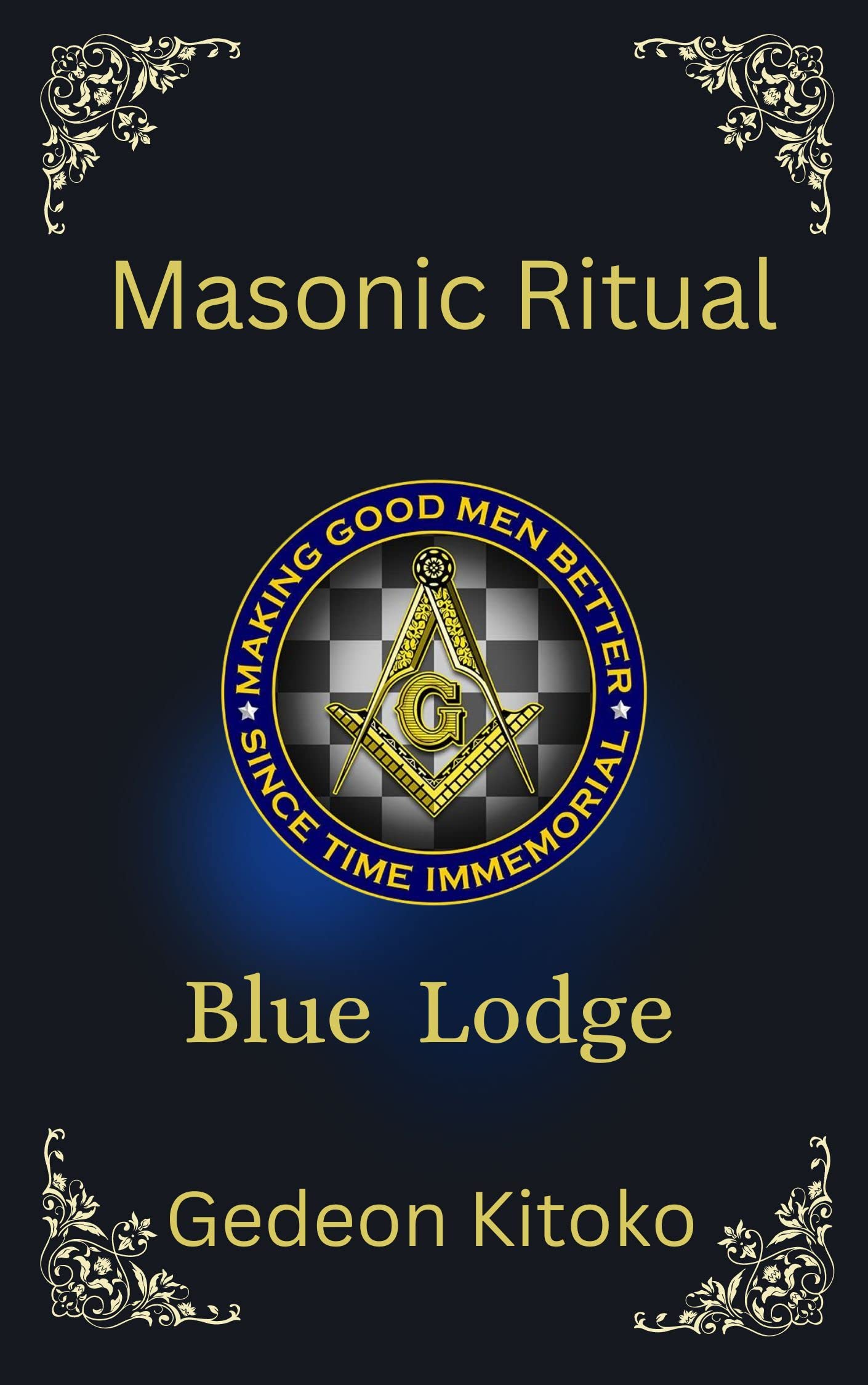Masonic Ritual : Blue Lodge by Gedeon Kitoko | Goodreads