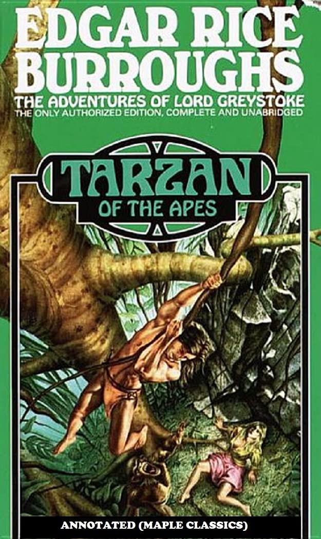 Tarzan of the Apes Annotated (Maple Classics) by Edgar Rice Burroughs ...