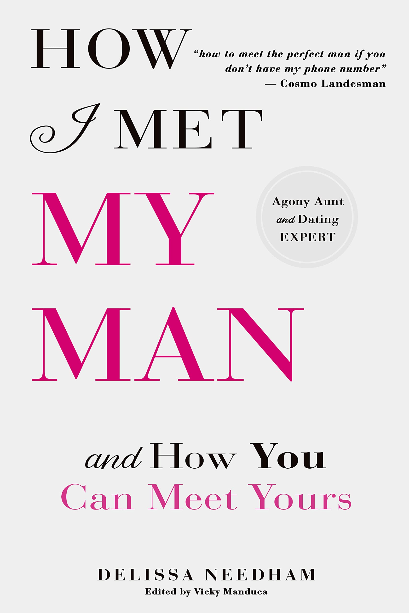 How I Met My Man And How You Can Meet Yours by Delissa Needham | Goodreads