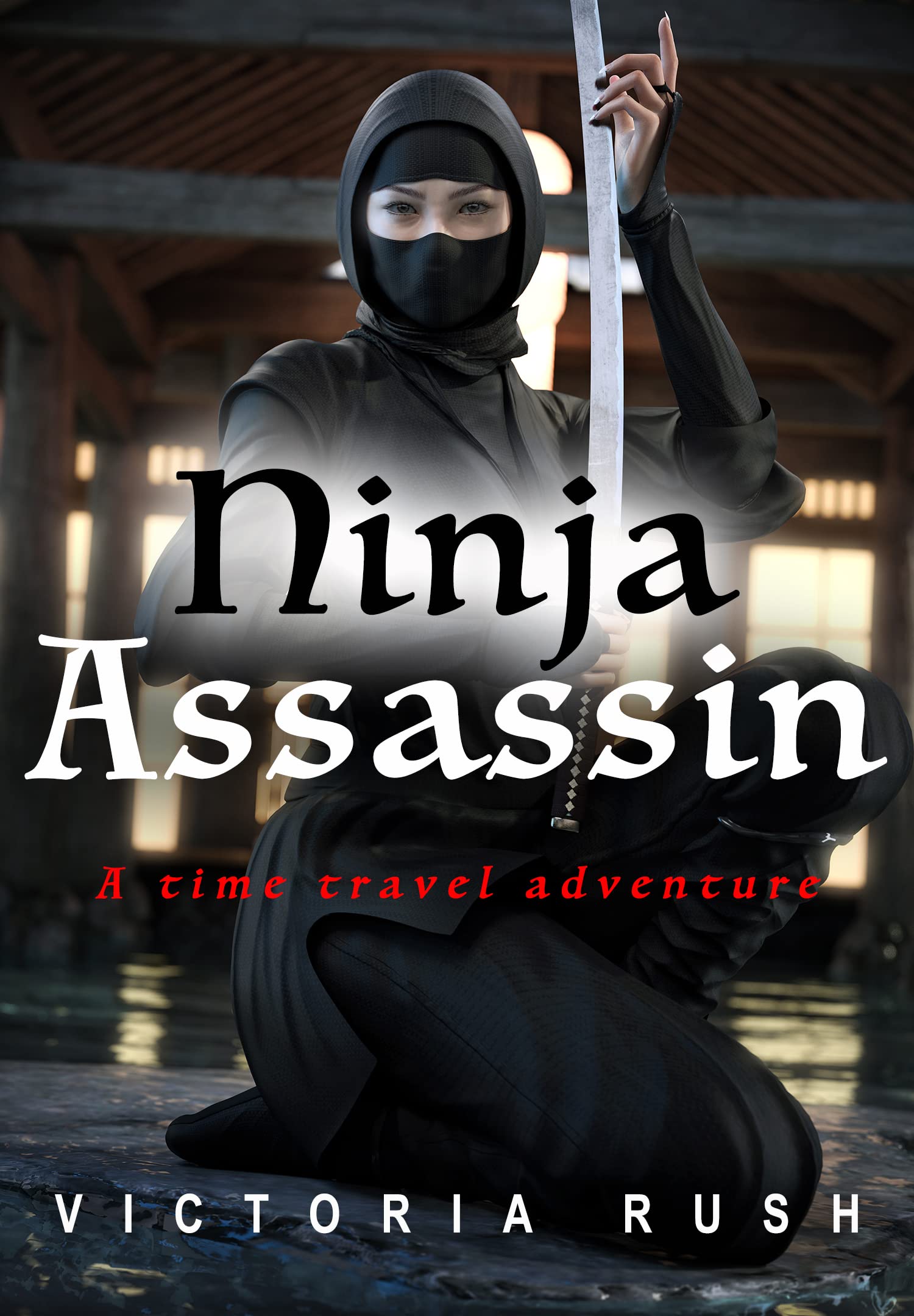 Ninja Assassin: A Time Travel Adventure (Riley's Time Travel Adventures ...