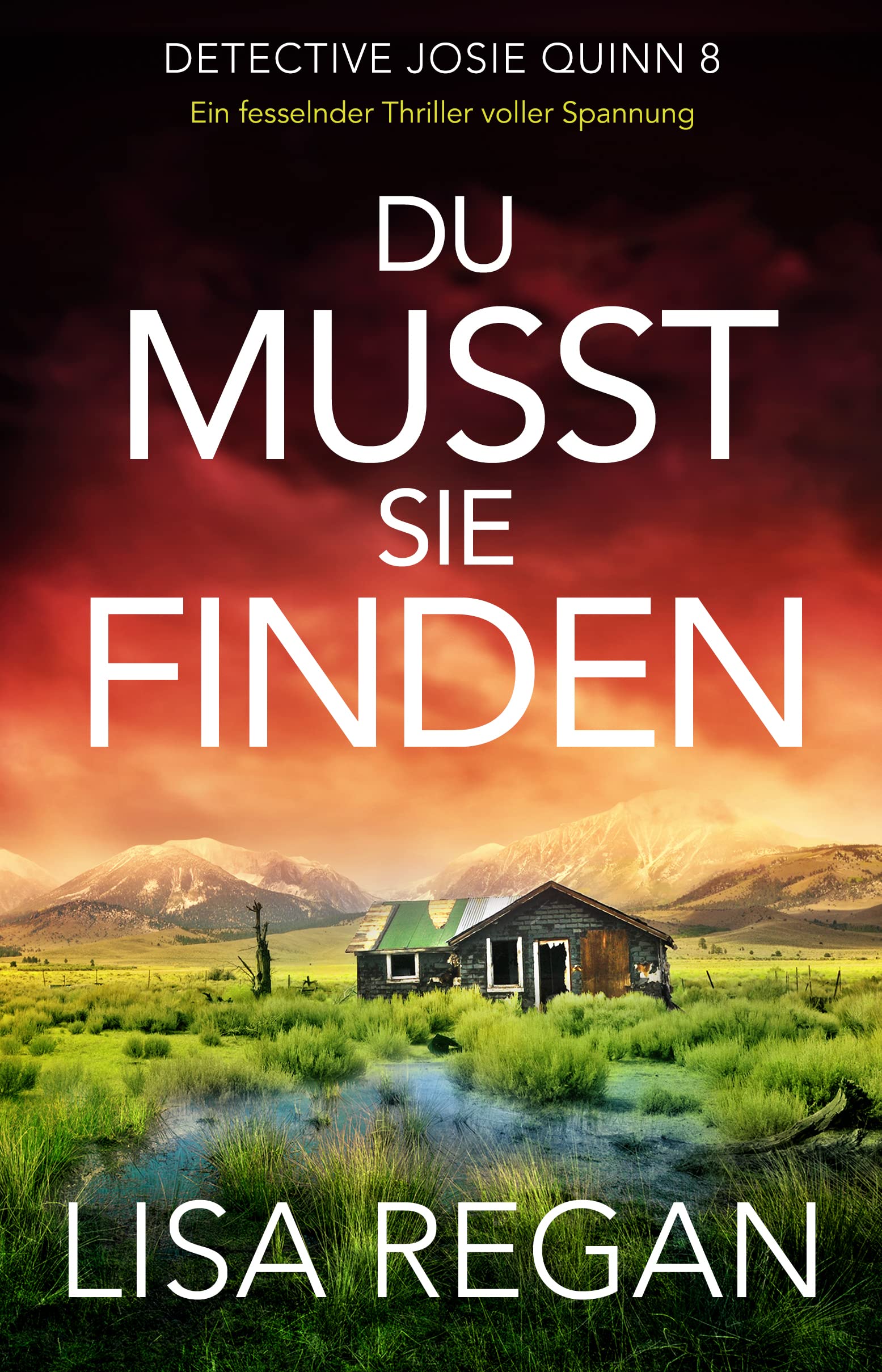 Du musst sie finden (Detective Josie Quinn #8) by Lisa Regan | Goodreads