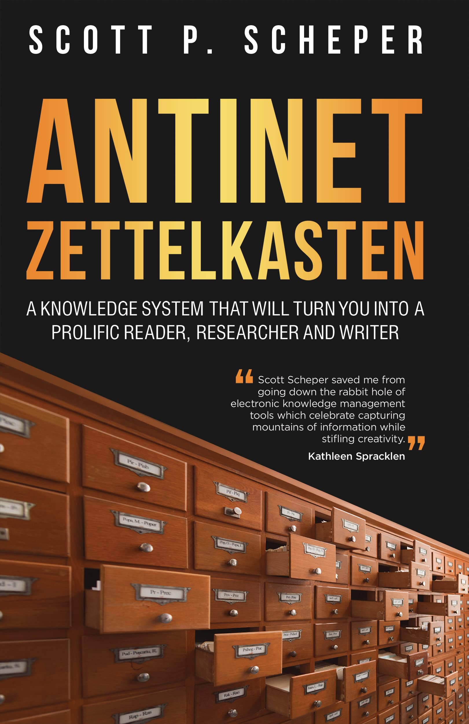 Antinet Zettelkasten: A Knowledge System That Will Turn You Into a ...