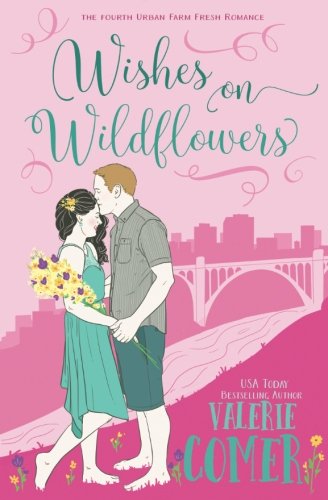 Wishes on Wildflowers: A Christian Romance by Valerie Comer | Goodreads