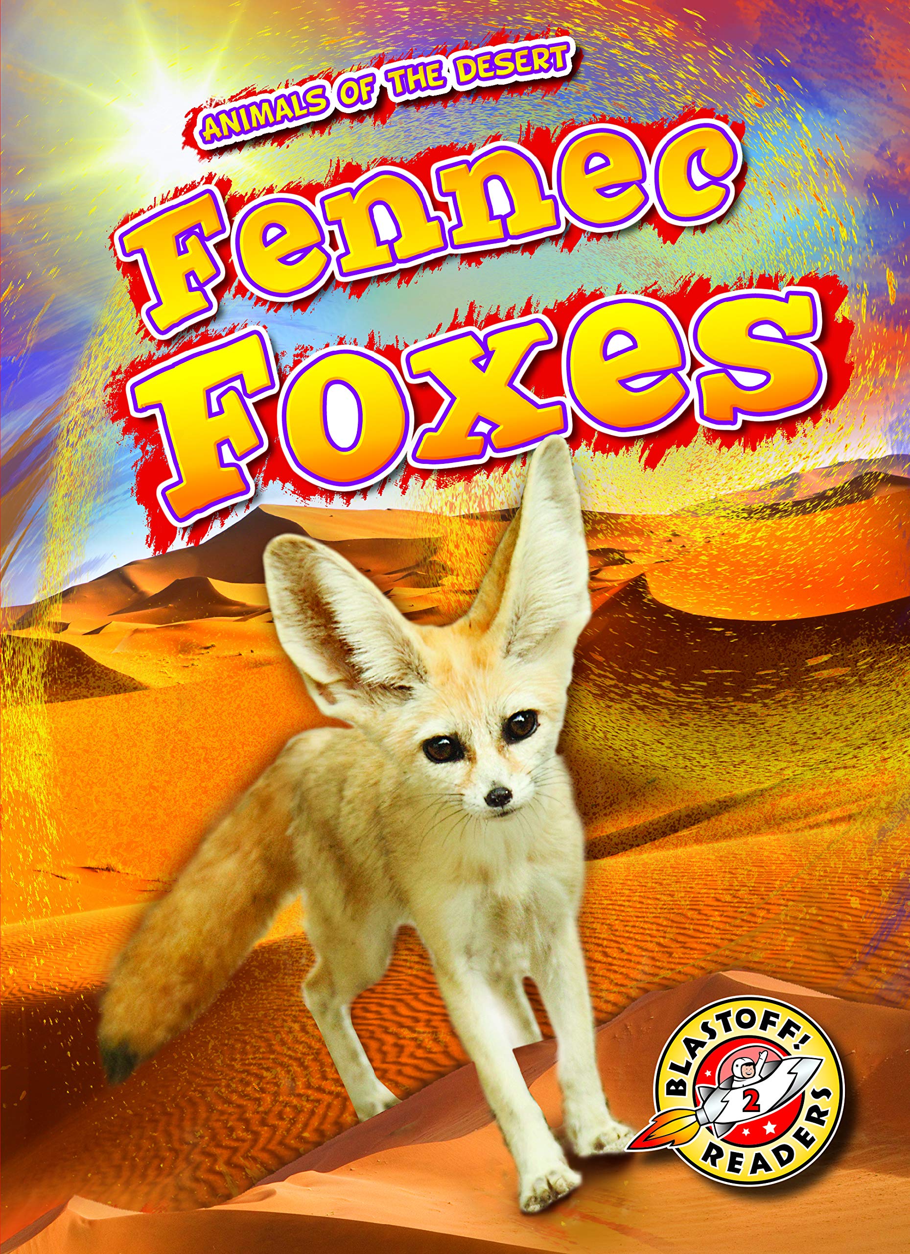 Fennec Foxes (Animals of the Desert) by Patrick Perish | Goodreads