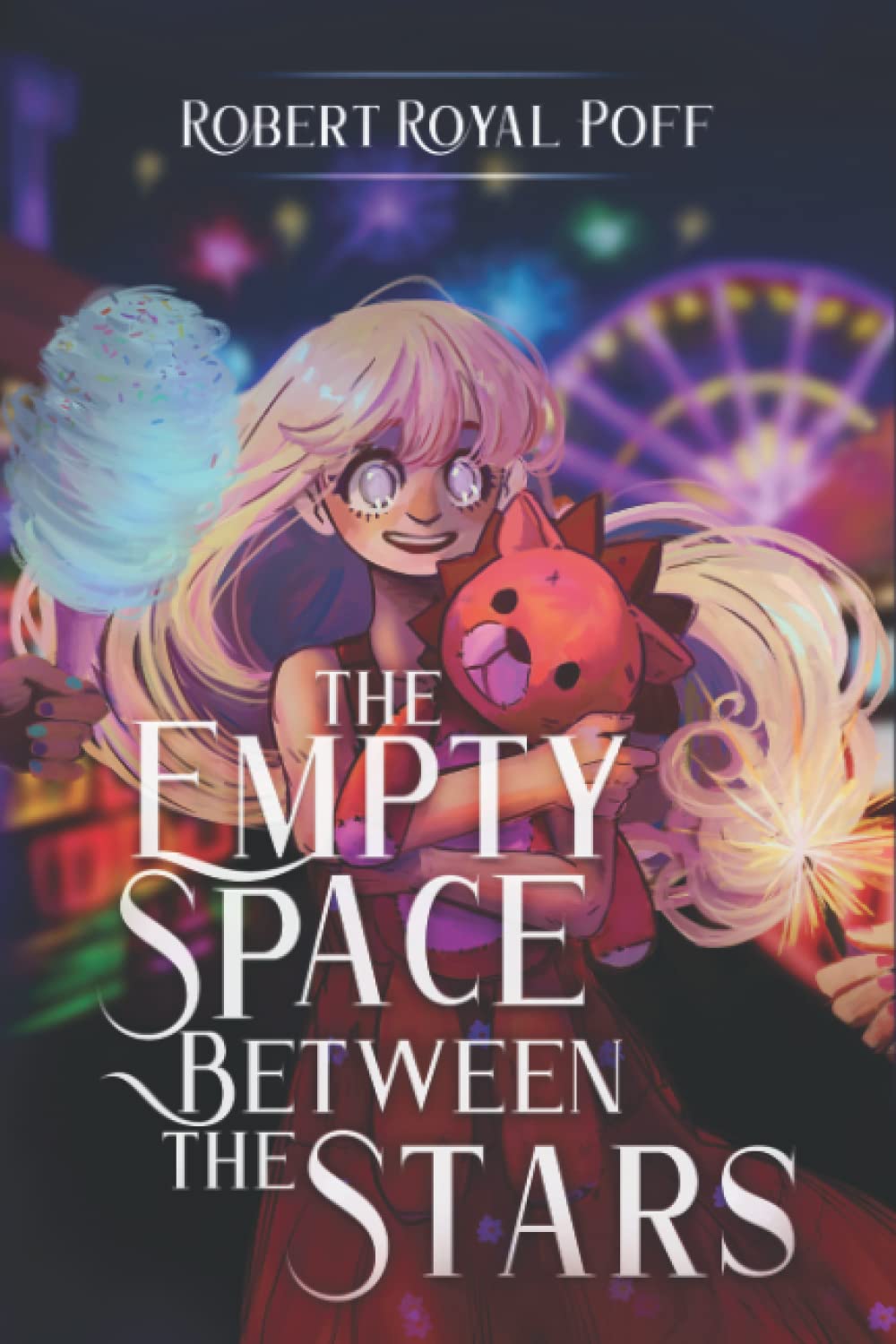 The Empty Space Between The Stars By Robert Royal Poff Goodreads
