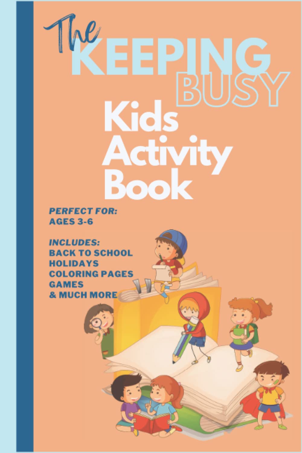 Keeping Busy Kids Activity Book: Perfect For Ages 3-6 - 100 Pages! by ...