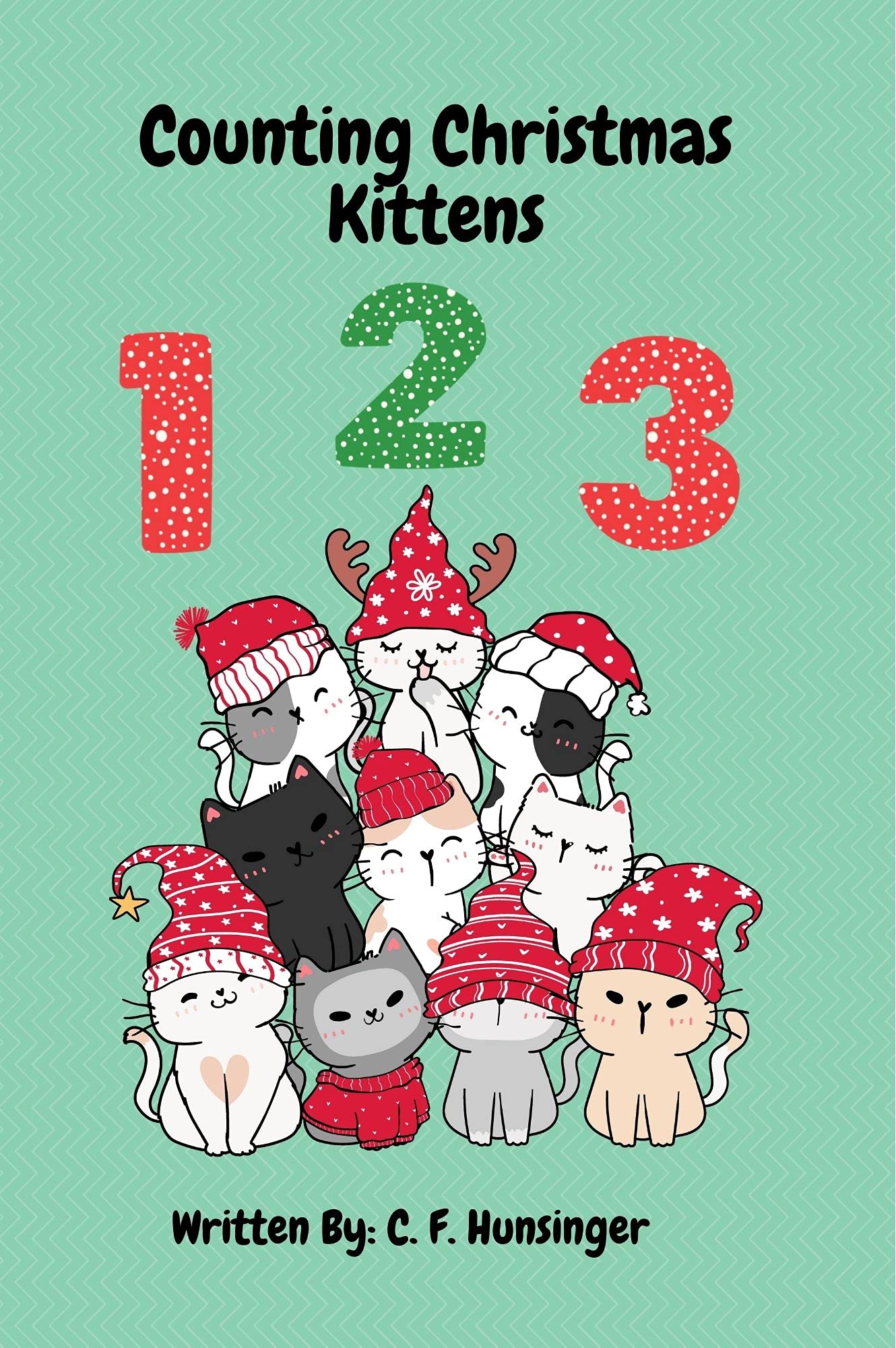 Counting Christmas Kittens: Number Book For Toddlers by C. Hunsinger ...