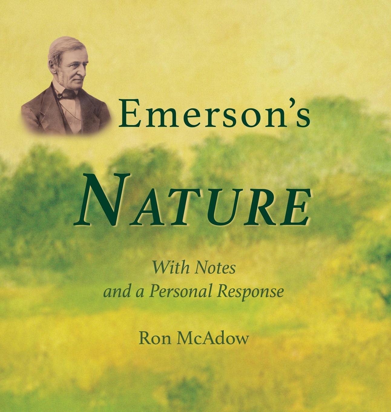 Emerson's Nature; with Notes and a Personal Response by Ron McAdow ...