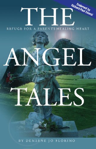The Angel Tales: Refuge For A Parent's Healing Heart by Deneene Jo ...