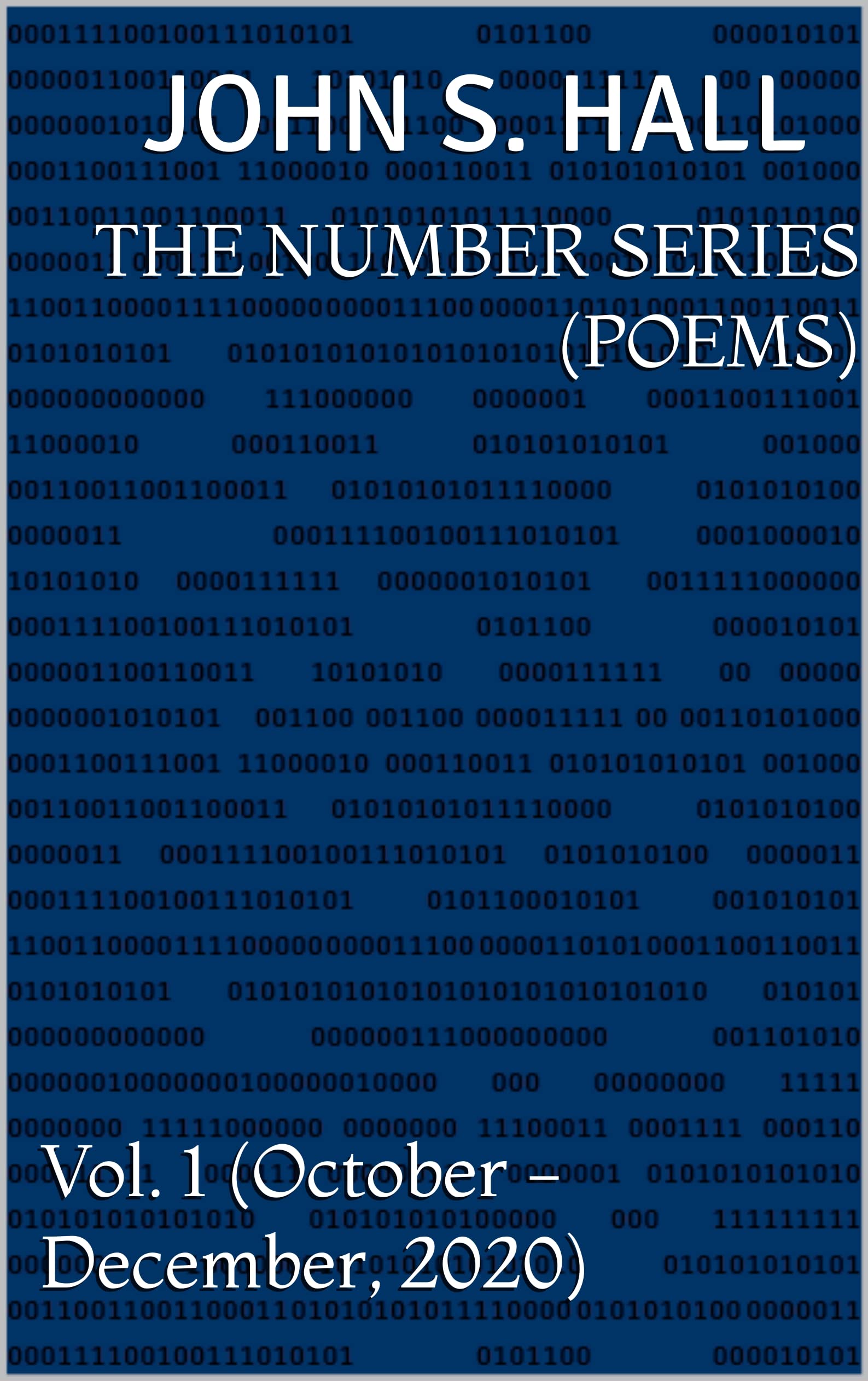 The Number Series (Poems): Vol. 1 by John S. Hall | Goodreads