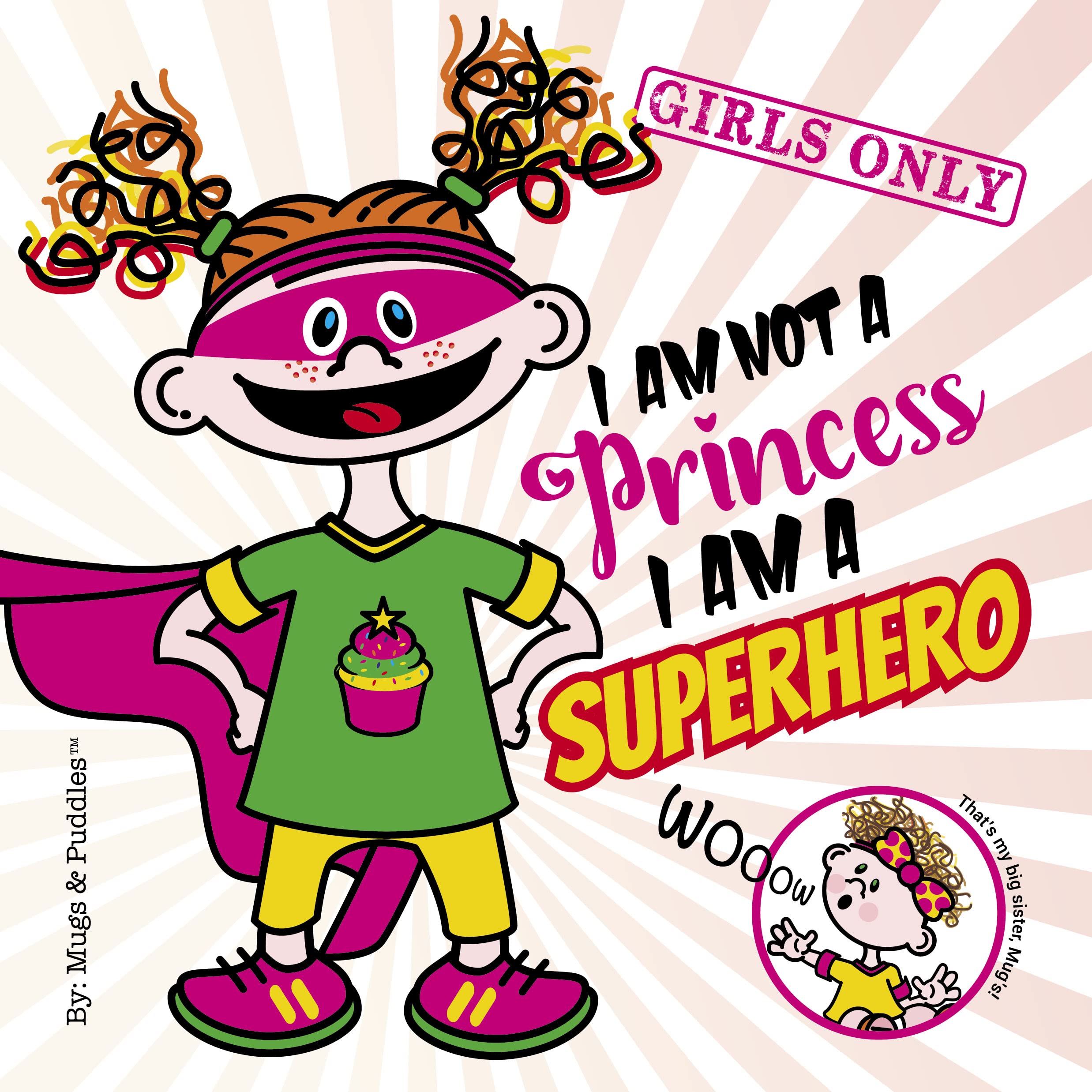 I am not a princess, I am a superhero!: Girls Only by Grandpa B | Goodreads