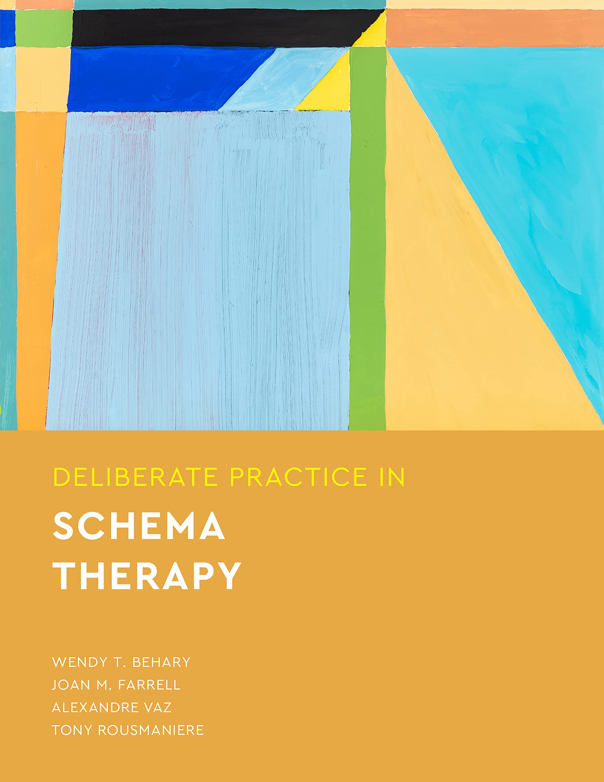 Deliberate Practice in Schema Therapy by Wendy T. Behary | Goodreads