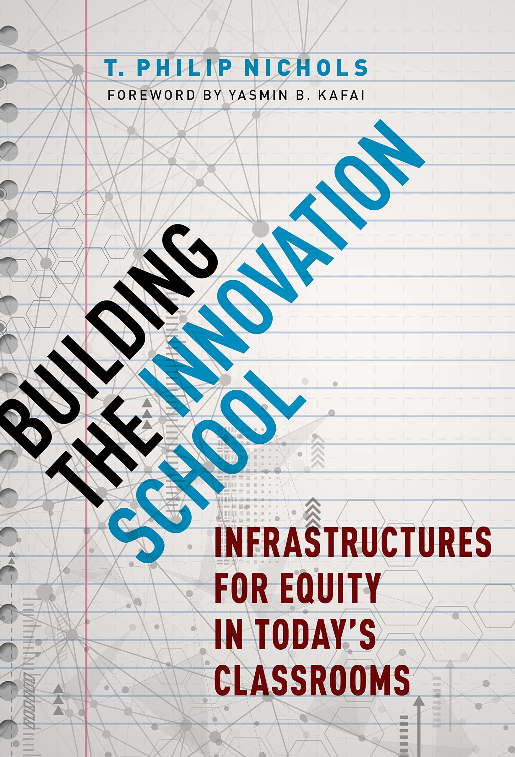 Building the Innovation School: Infrastructures for Equity in Today’s ...