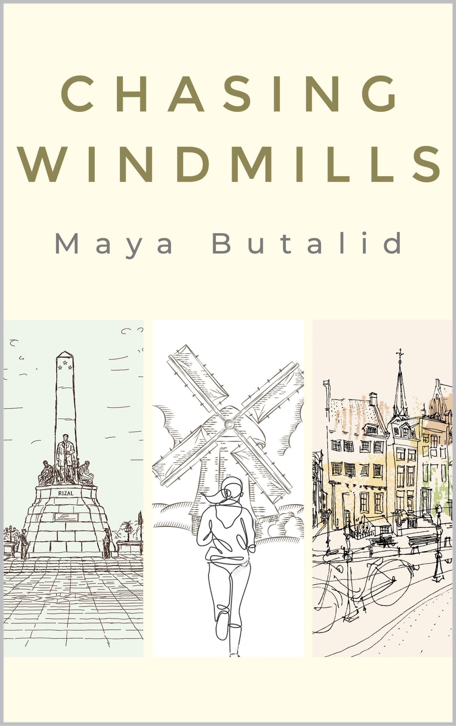 Chasing Windmills by Maya Butalid | Goodreads