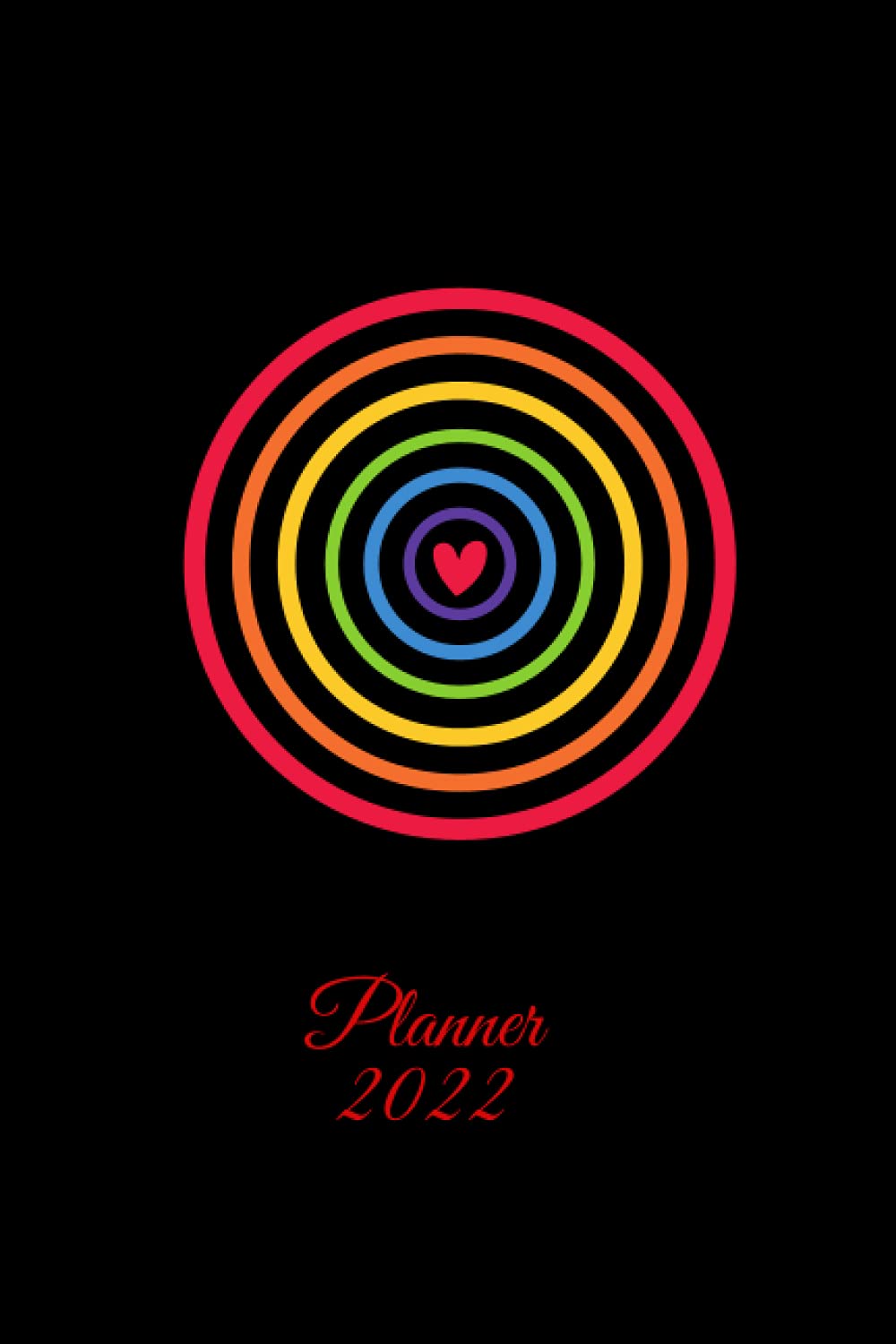 Lgbt Pride Planner 2022: Rainbow Notebook Daily Calendar Planner ...