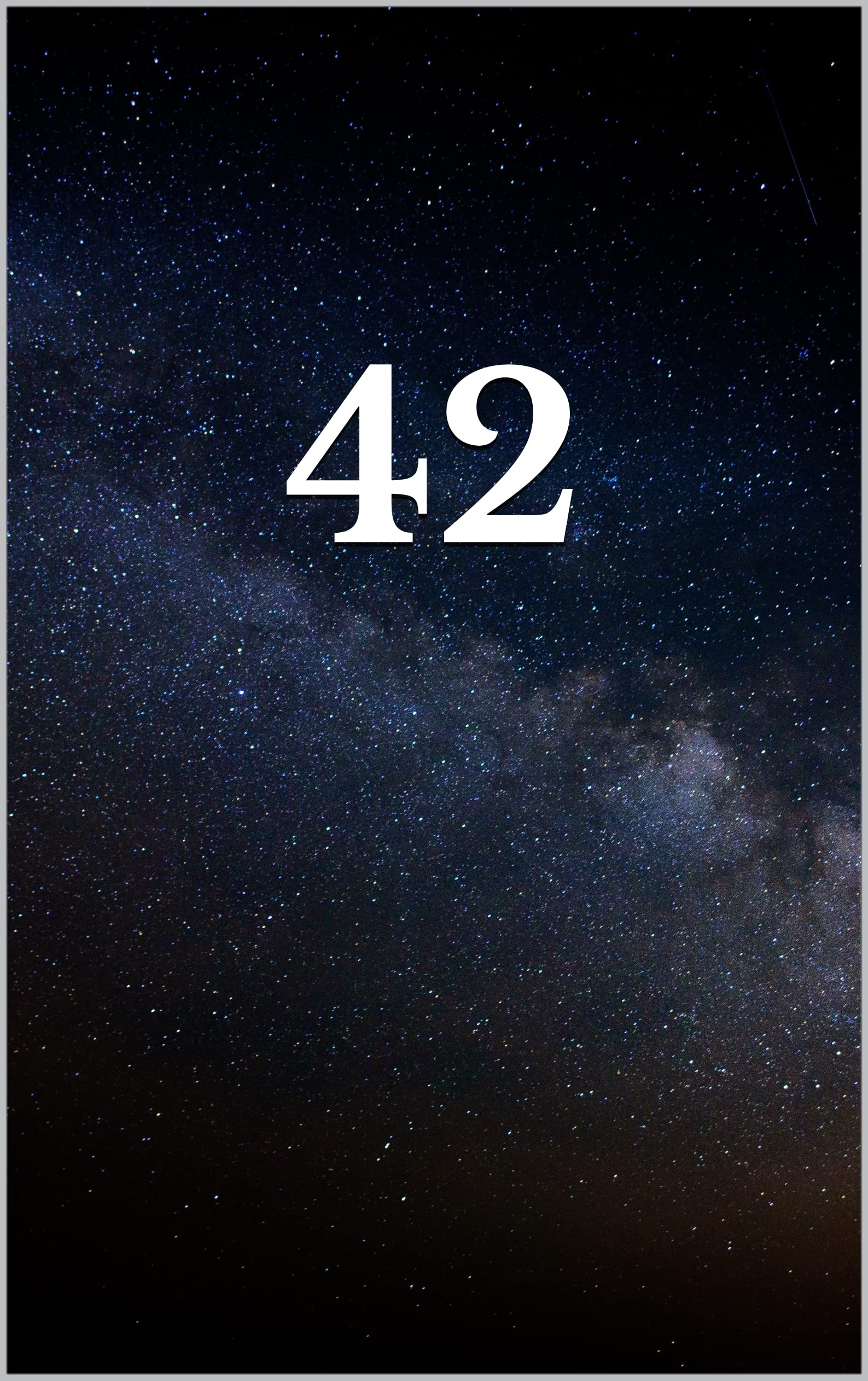 42: The answer to the ultimate question of life, the universe, and ...