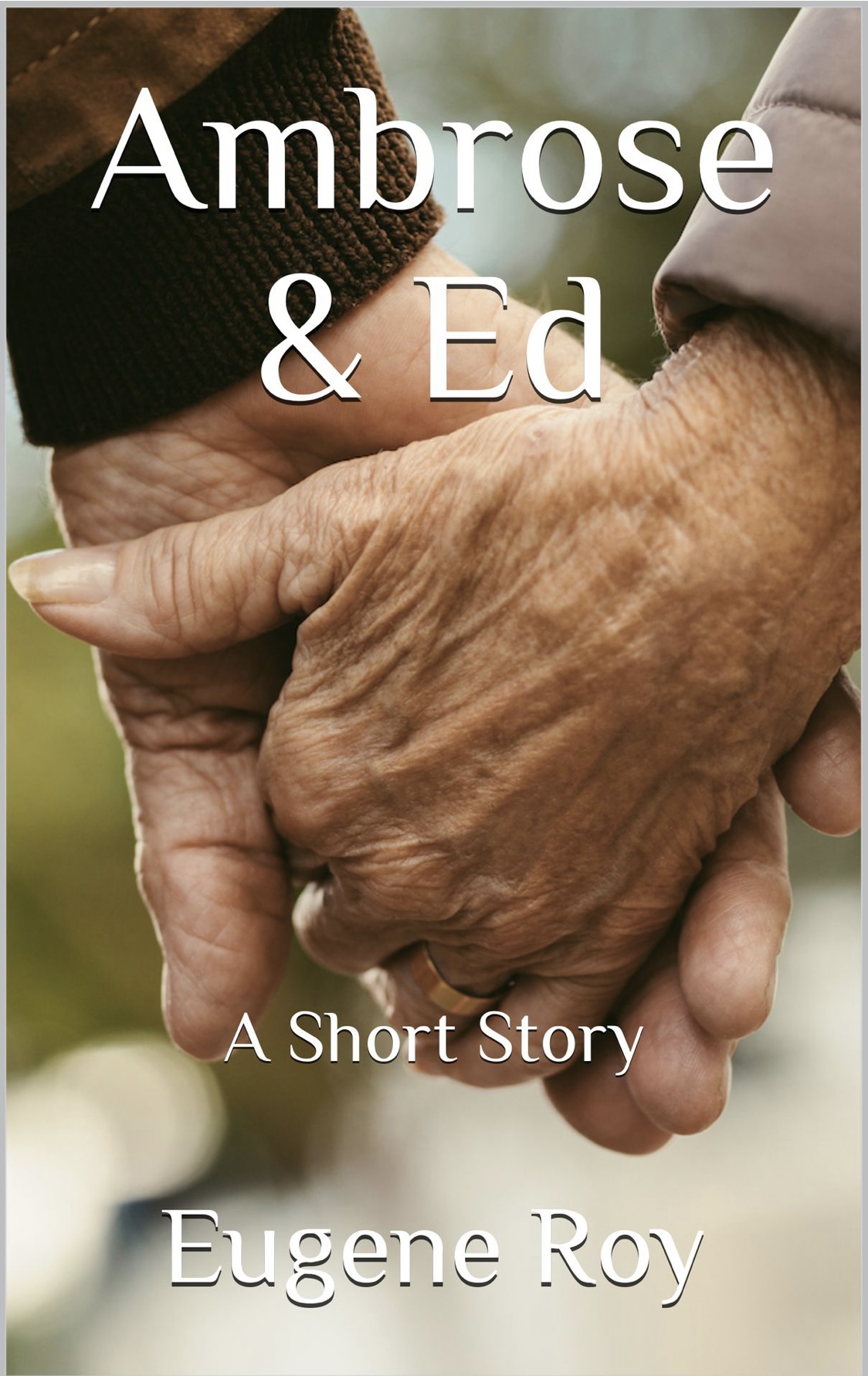 Ambrose & Ed: A Short Story by Eugene Roy | Goodreads