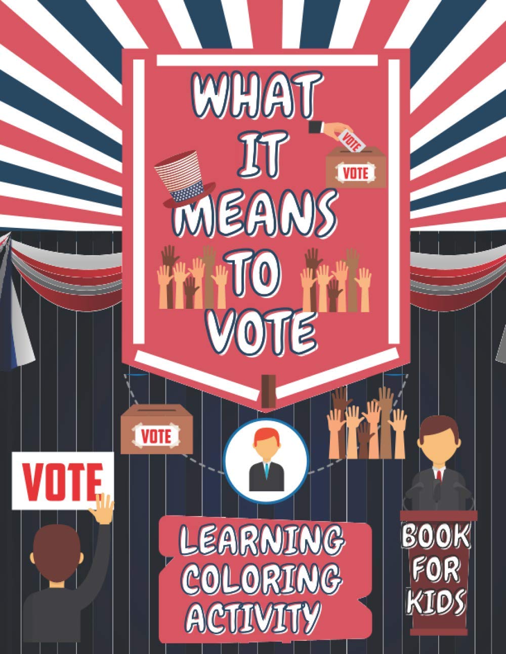 What It Means To Vote Book For Kids: A Little Voter Learning Coloring ...