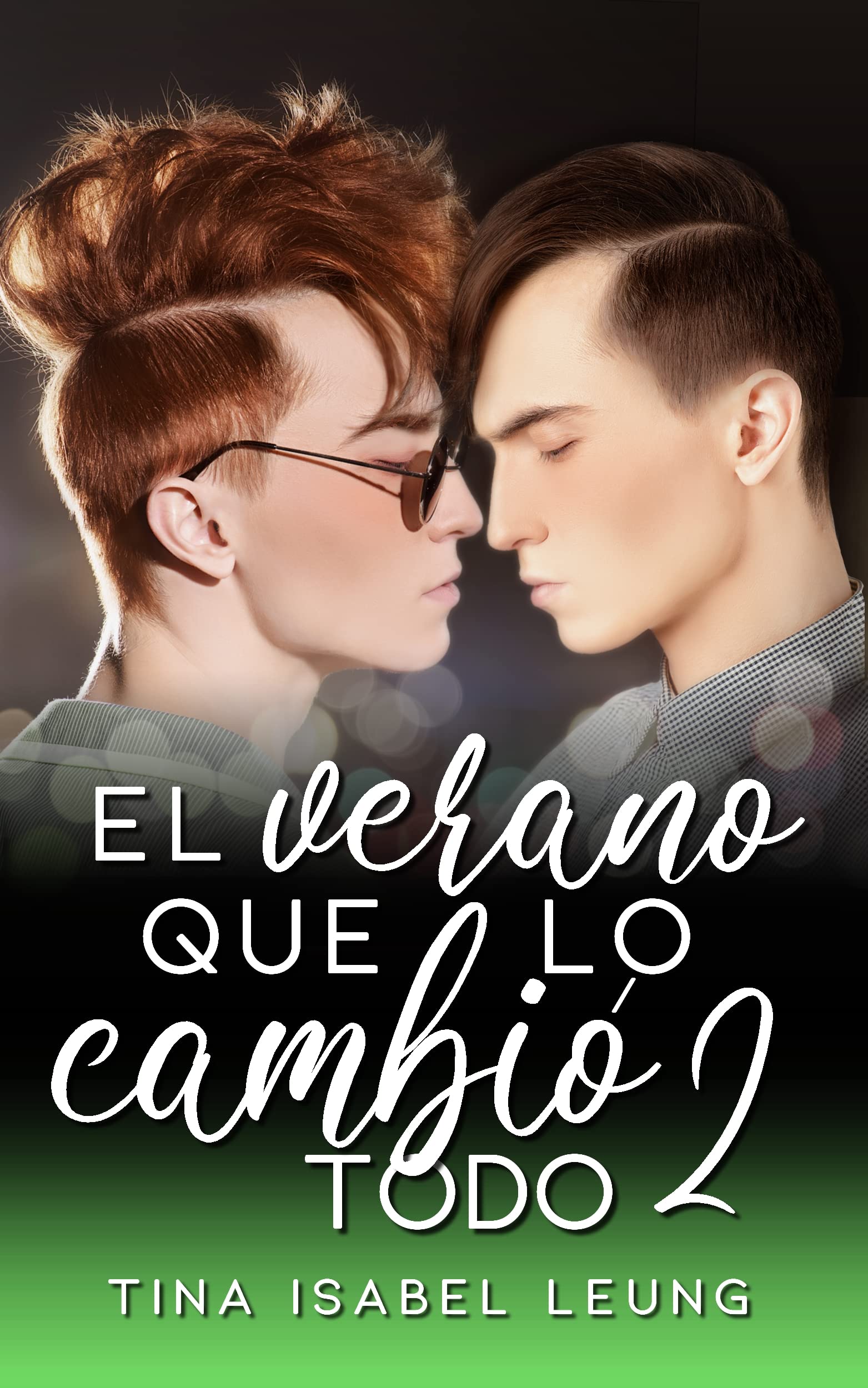 El verano que lo cambió todo 2 (Romance gay en español) by Tina Isabel ...