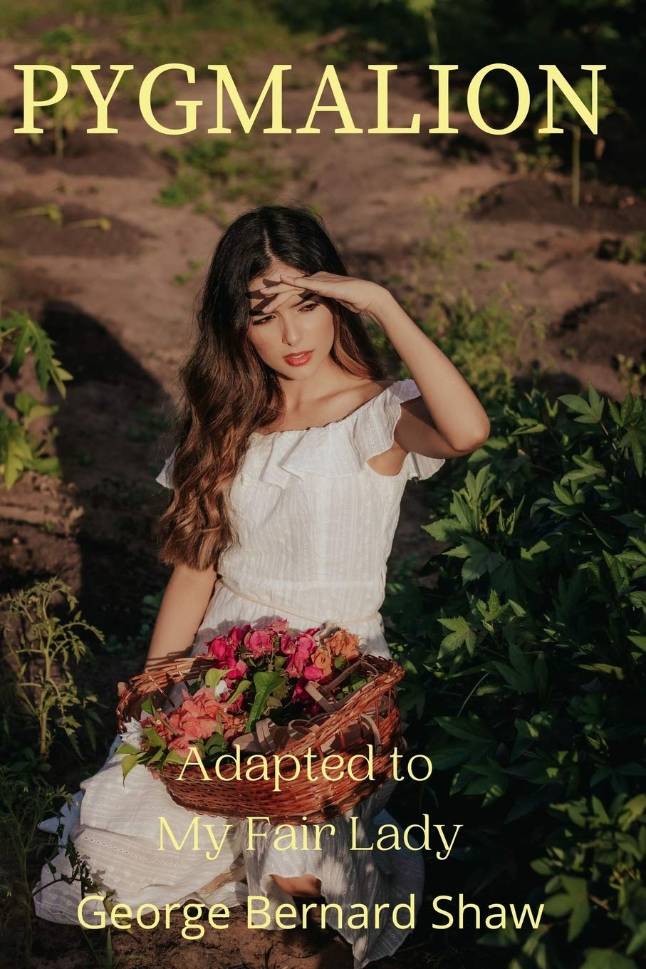 Pygmalion: Adapted to My Fair Lady by George Bernard Shaw | Goodreads