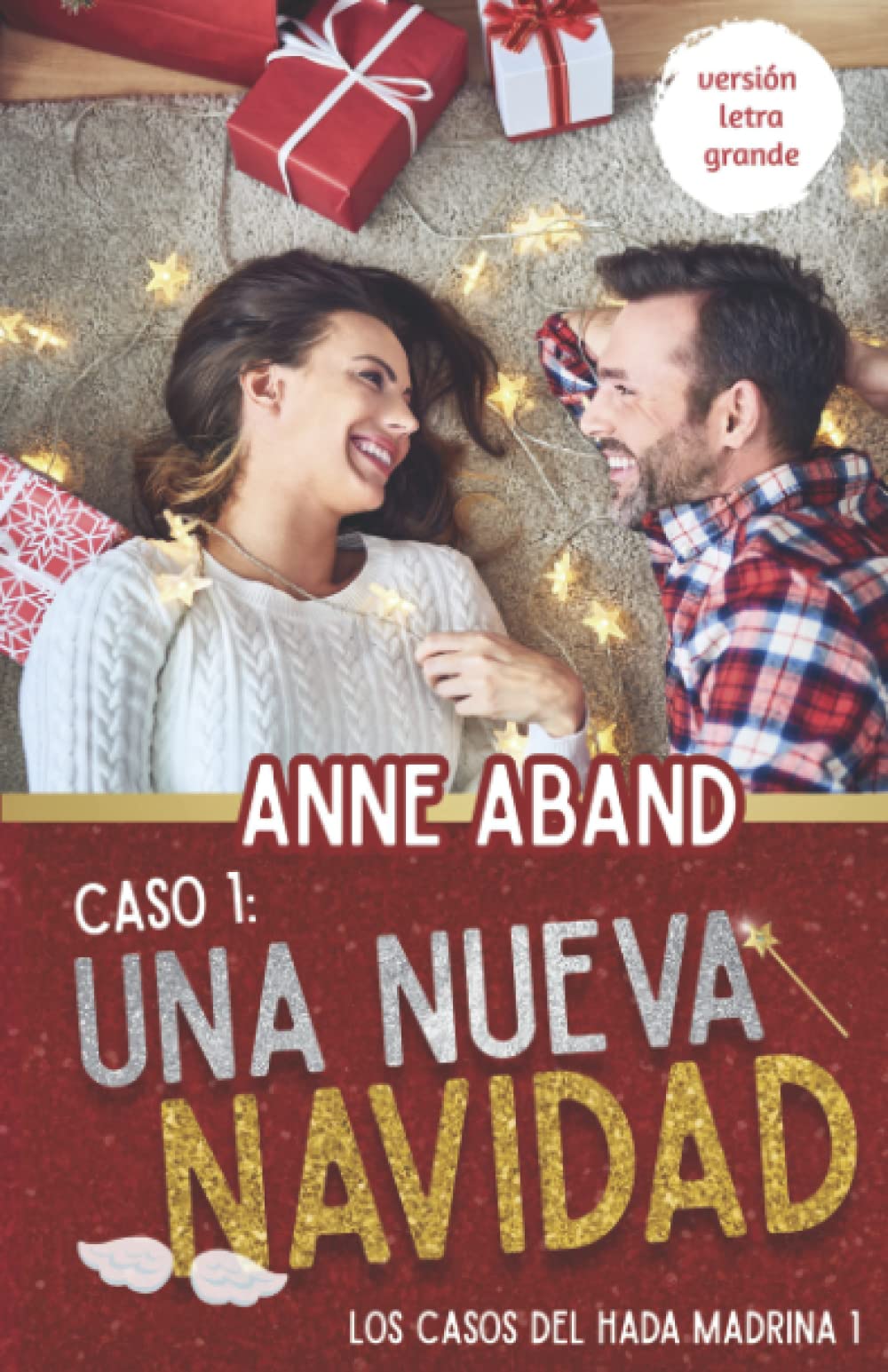 Una nueva Navidad (Texto en letra grande): Los casos del hada madrina 1 ...