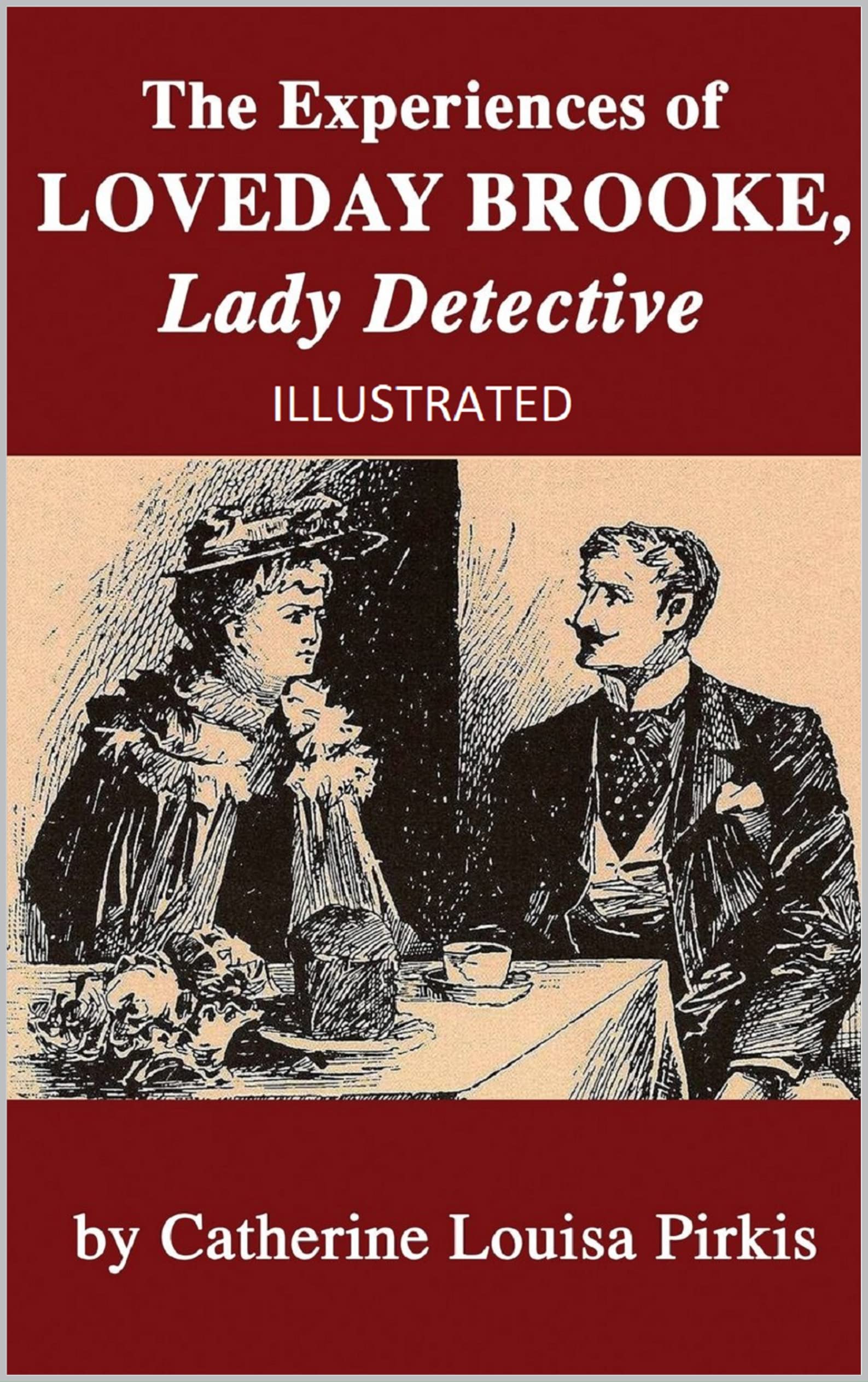 The Experiences of Loveday Brooke, Lady Detective Illustrated by ...