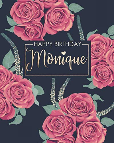 Happy Birthday Monique: Personalized Name Journal Notebook for Girls ...