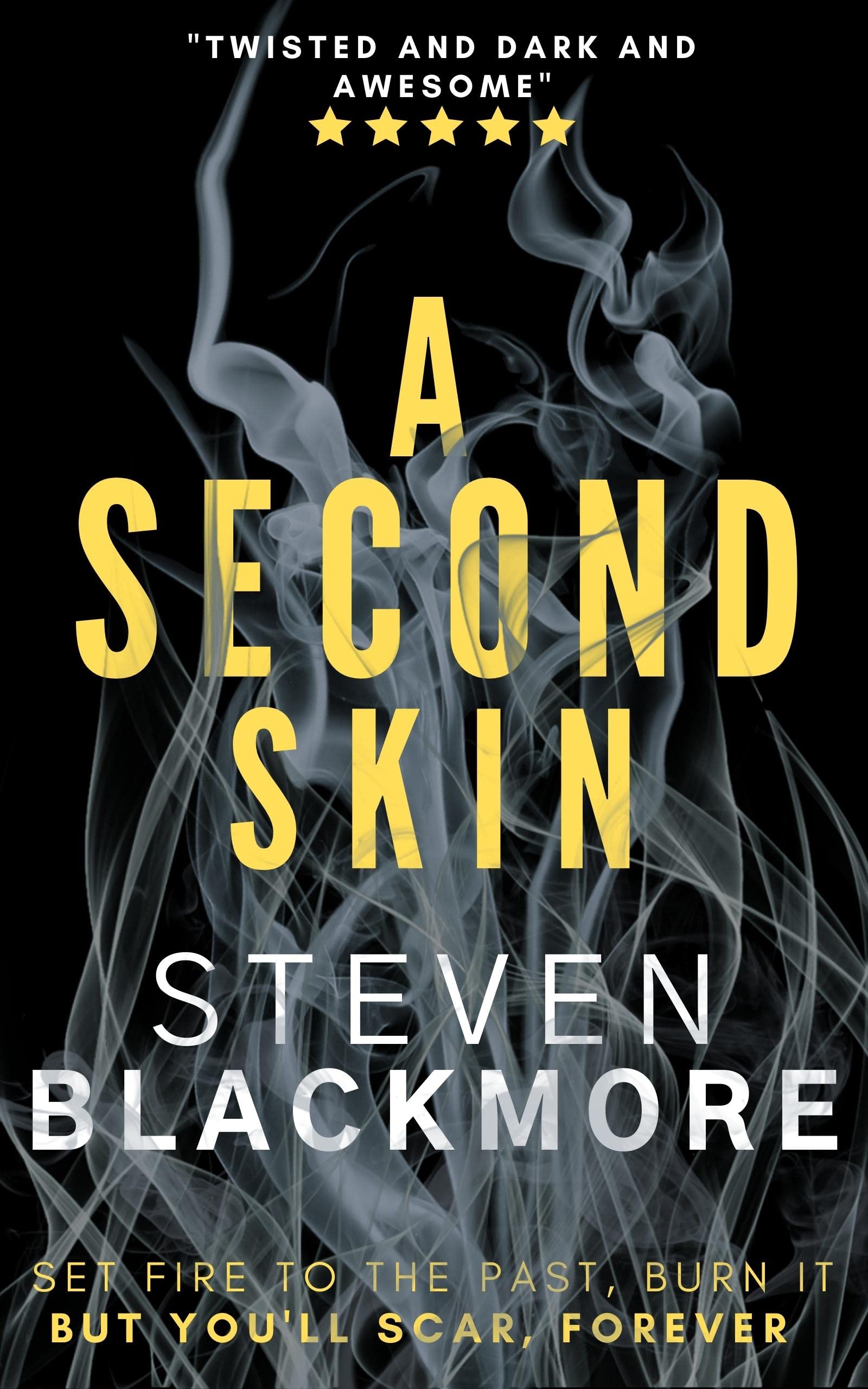 A Second Skin by Steven Blackmore | Goodreads