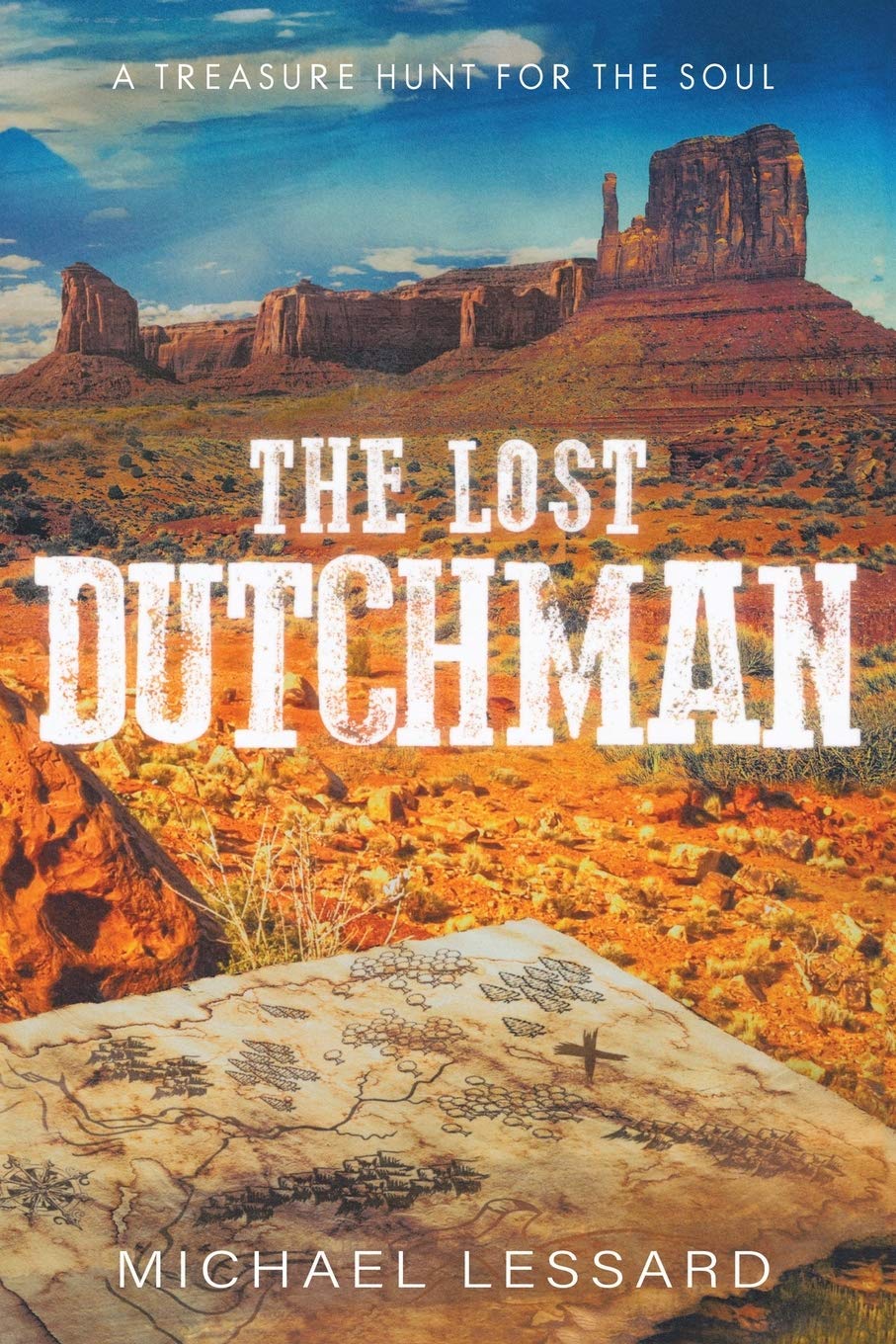 The Lost Dutchman: A Treasure Hunt for the Soul by Michael Lessard ...