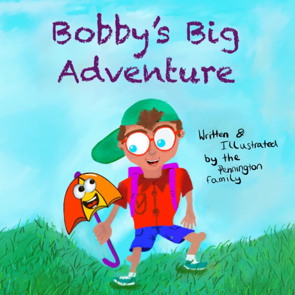Bobby's big Adventure: The adventure for the presence of God by Rev ...