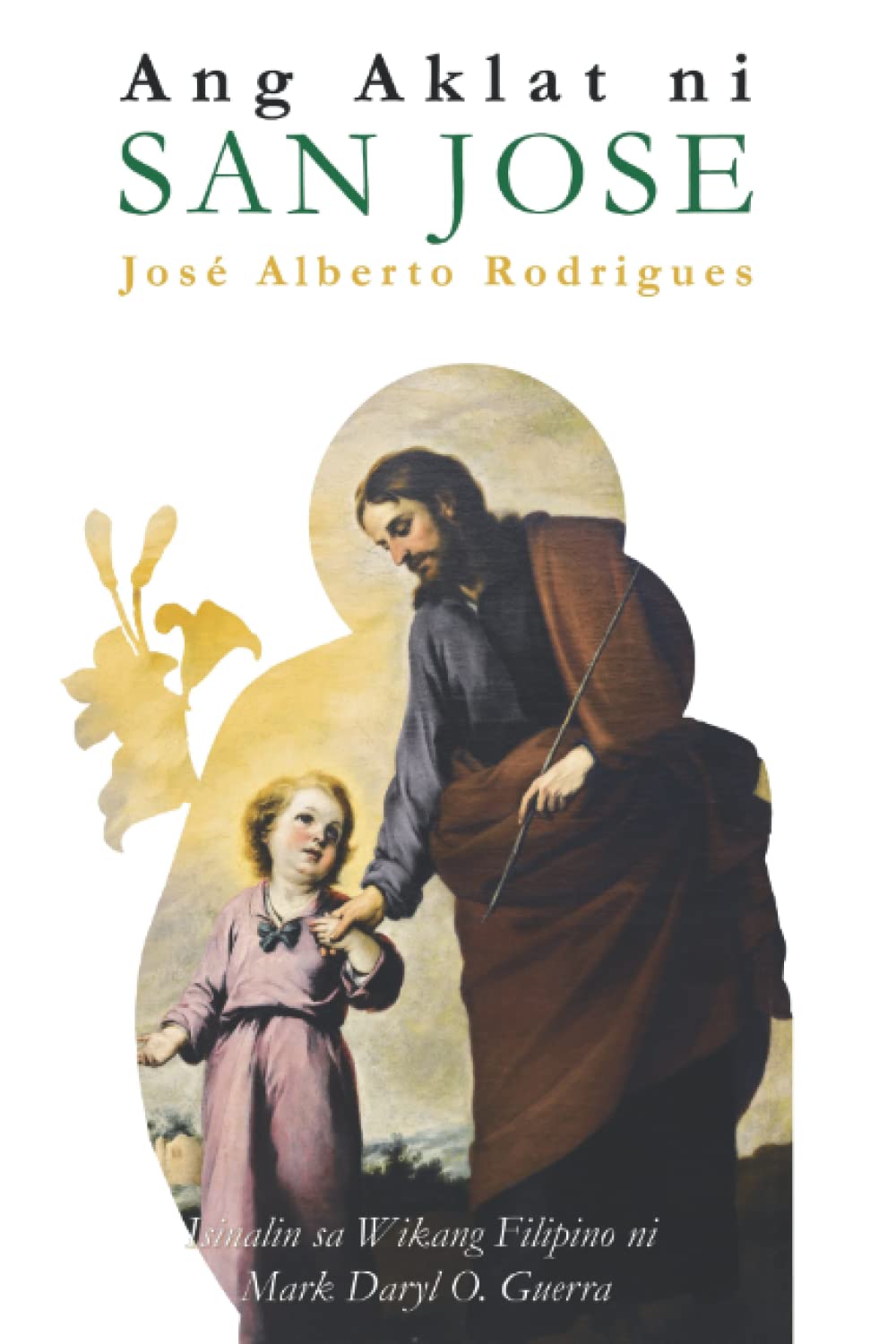 ANG AKLAT NI SAN JOSE by José A. Rodrigues | Goodreads