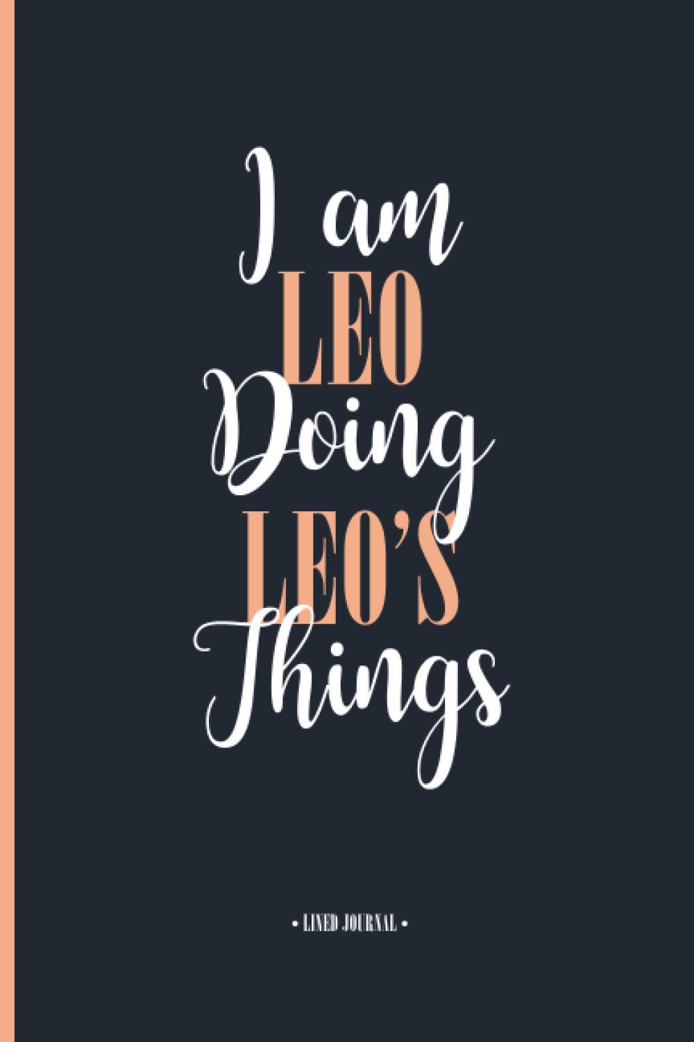 I'm Leo Doing Leo's Things: Personalized Name Journal For Leo, Cute ...