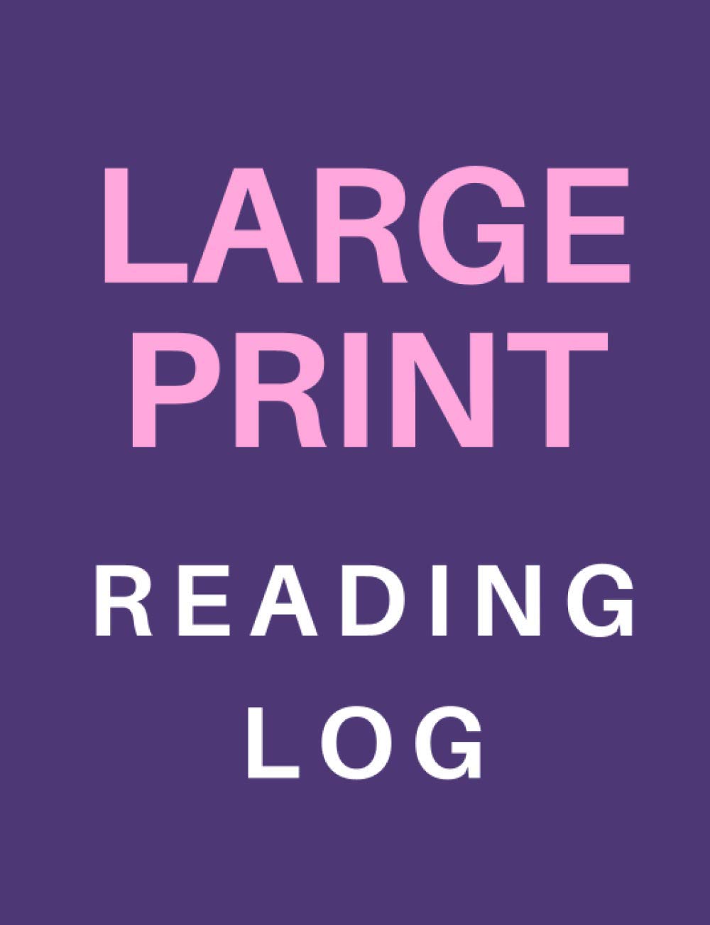 LARGE PRINT Reading Log: A Journal to Record, Track and Organise 50 ...
