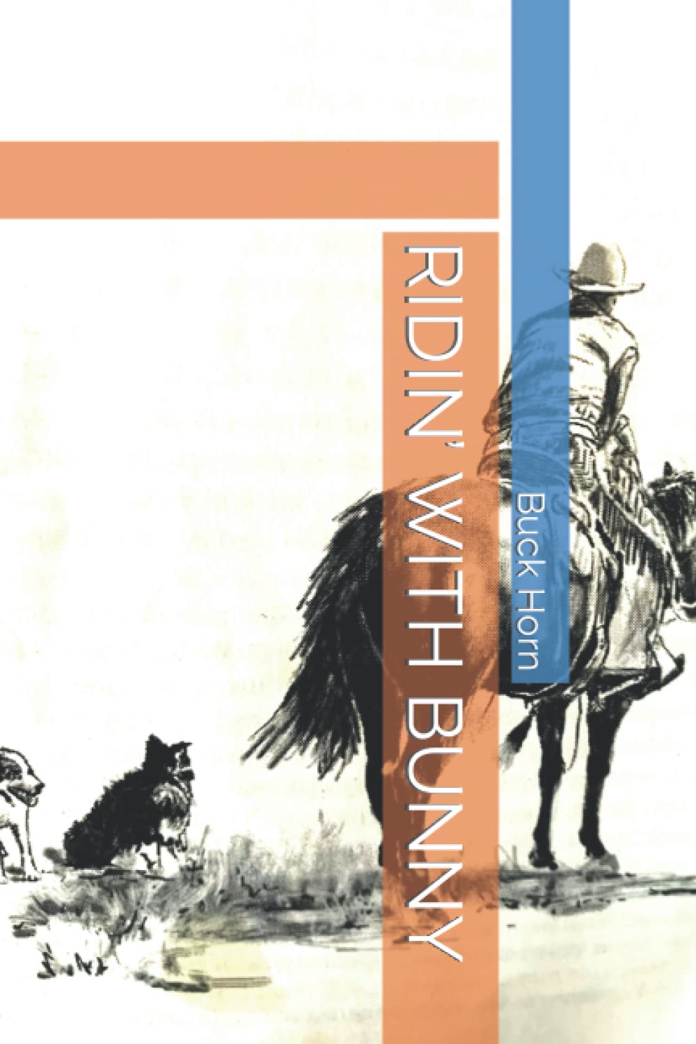 RIDIN’ WITH BUNNY by Buck Horn | Goodreads