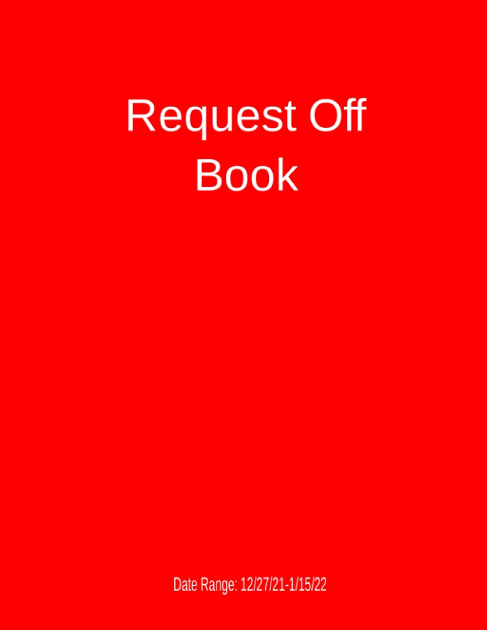 Request Off Book 2022-2023 | Request Off Log 2022-2023: Red Cover by ...