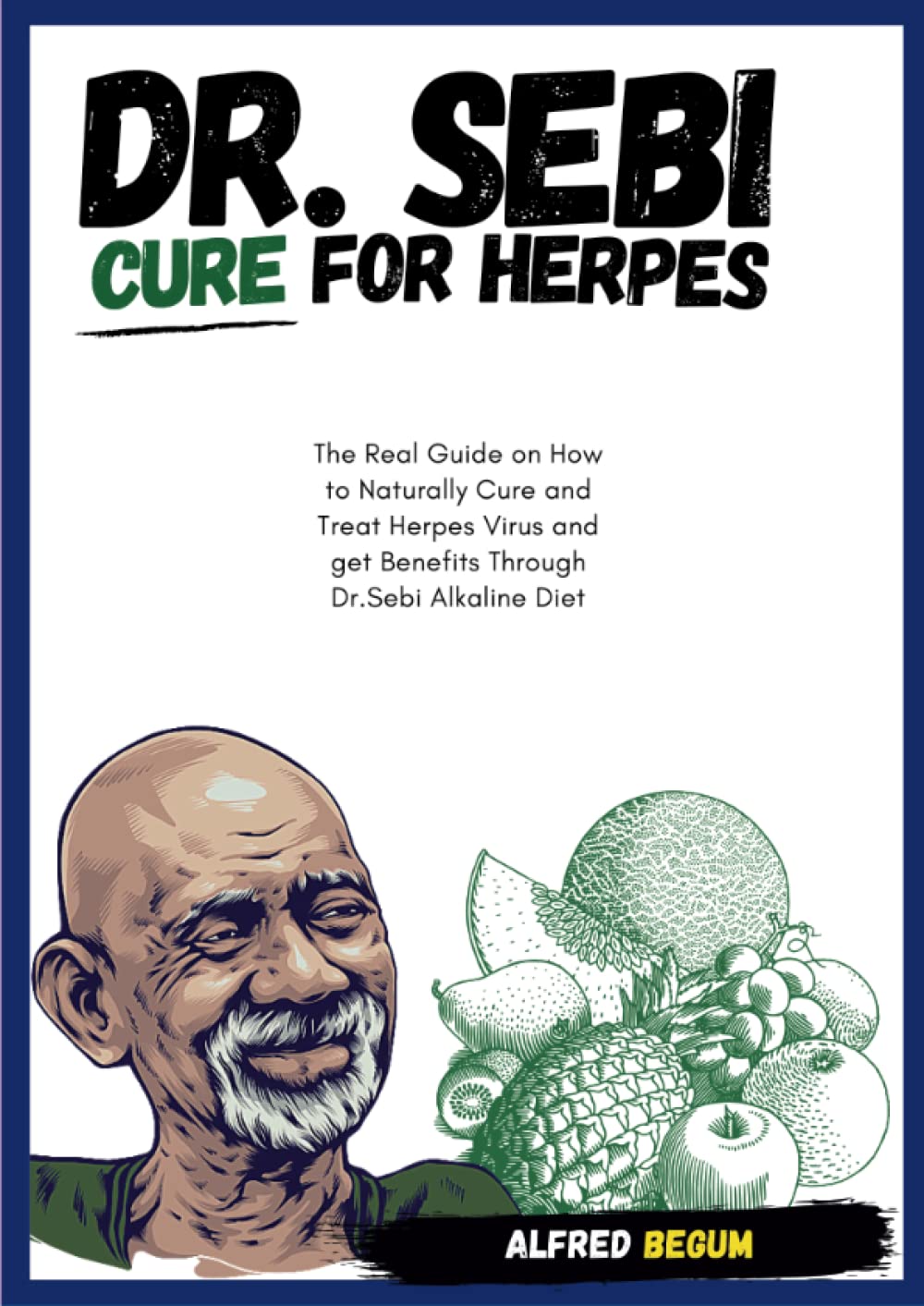 DR. SEBI CURE FOR HERPES. The Real Guide on How to Naturally Cure and ...