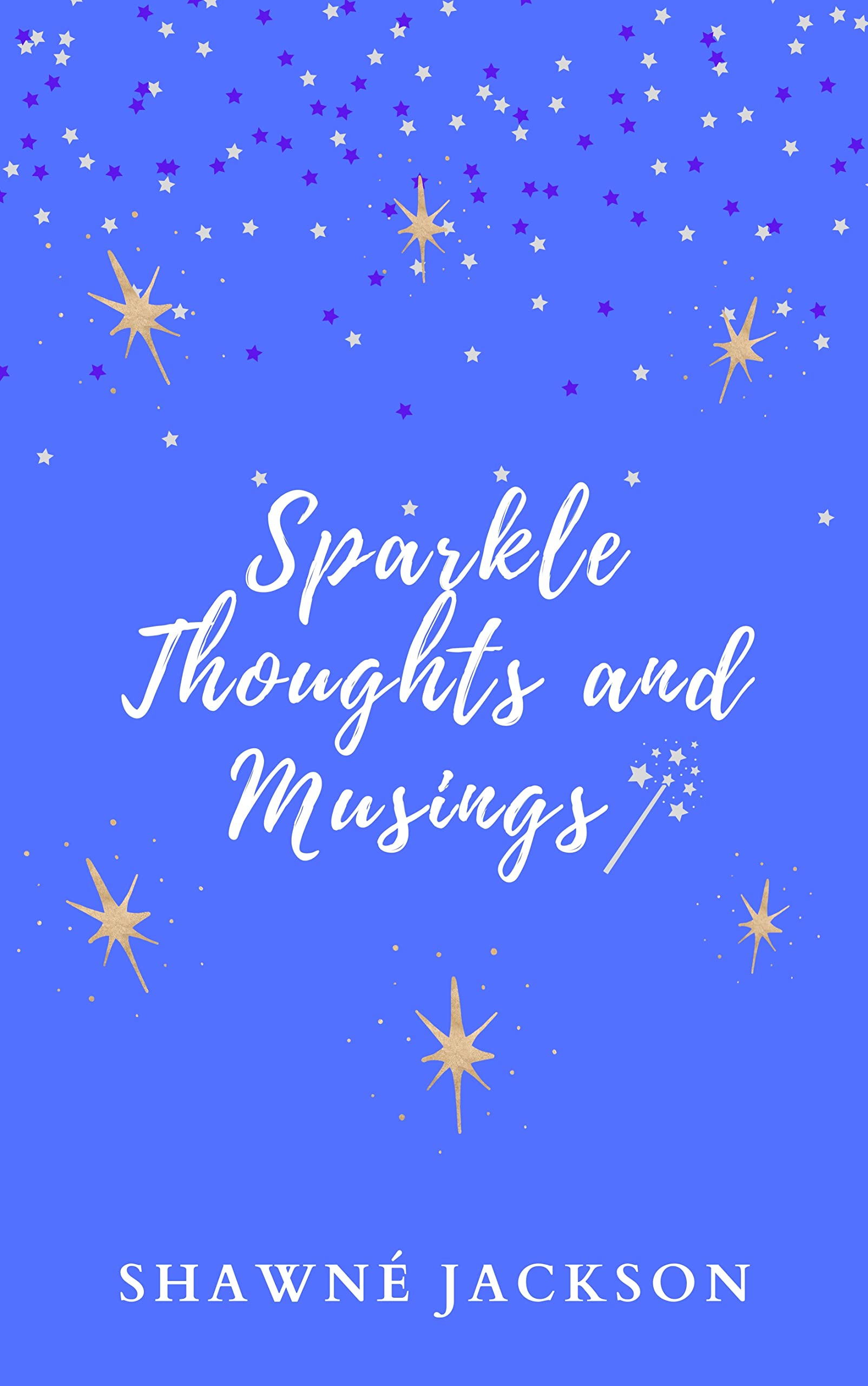 Sparkle Thoughts and Musings by Shawne' Jackson | Goodreads